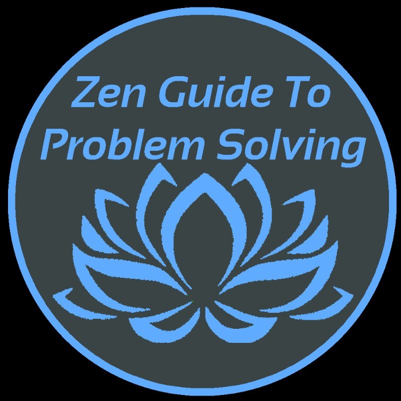 Zen Guide To Problem Solving - Business Philosophy Consultant ... Zen Guide To Problem Solving - Business Philosophy Consultant ...