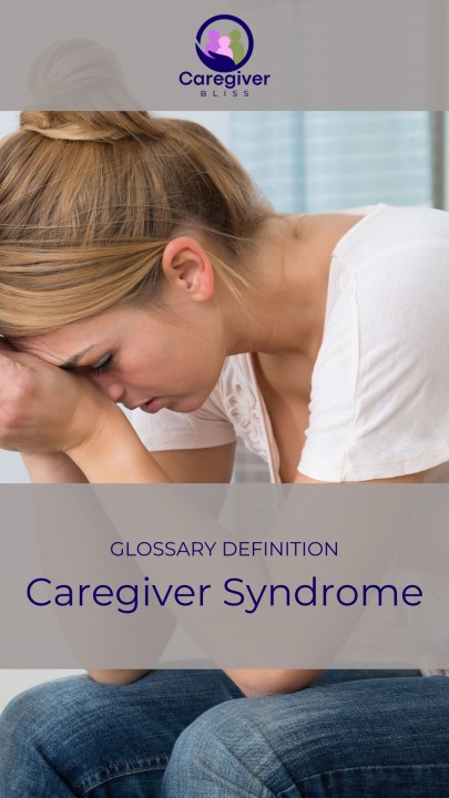 Caregiver Bliss on LinkedIn: Caregiver Syndrome | Glossary Definition π Caregiver Bliss on LinkedIn: Caregiver Syndrome | Glossary Definition π