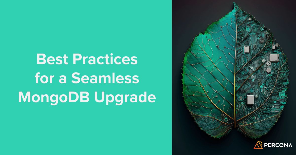 Learn about MongoDB upgrade best practices | Percona posted on the ... Learn about MongoDB upgrade best practices | Percona posted on the ...