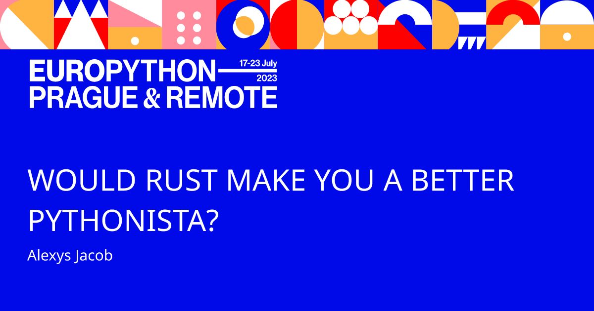 EuroPython on LinkedIn: Would Rust make you a better Pythonista? EuroPython on LinkedIn: Would Rust make you a better Pythonista?