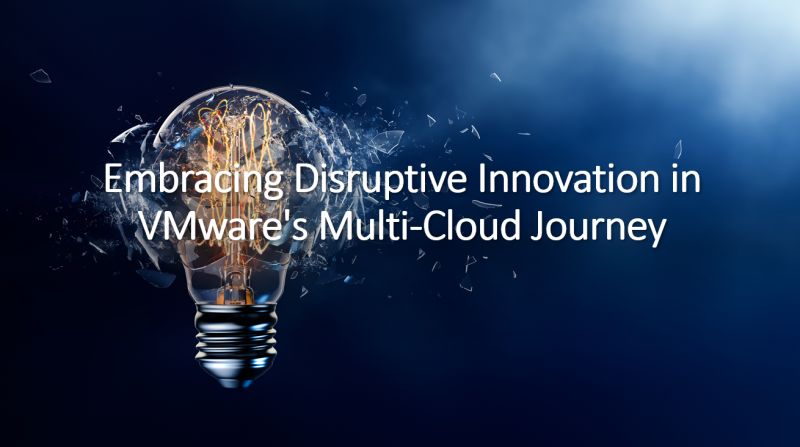 Mikey Ruddick on LinkedIn: Embracing Disruptive Innovation in VMware's ... Mikey Ruddick on LinkedIn: Embracing Disruptive Innovation in VMware's ...