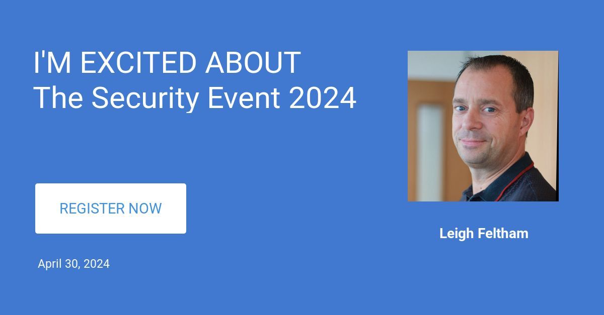 Leigh Feltham on LinkedIn: The Security Event 2024 Leigh Feltham on LinkedIn: The Security Event 2024