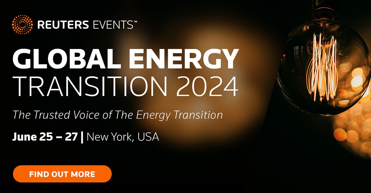Reuters Events Energy Transition on LinkedIn: Global Energy Transition 2024 Reuters Events Energy Transition on LinkedIn: Global Energy Transition 2024