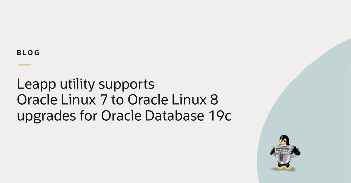 Oracle Linux on LinkedIn: Leapp utility supports Oracle Linux 7 to ... Oracle Linux on LinkedIn: Leapp utility supports Oracle Linux 7 to ...