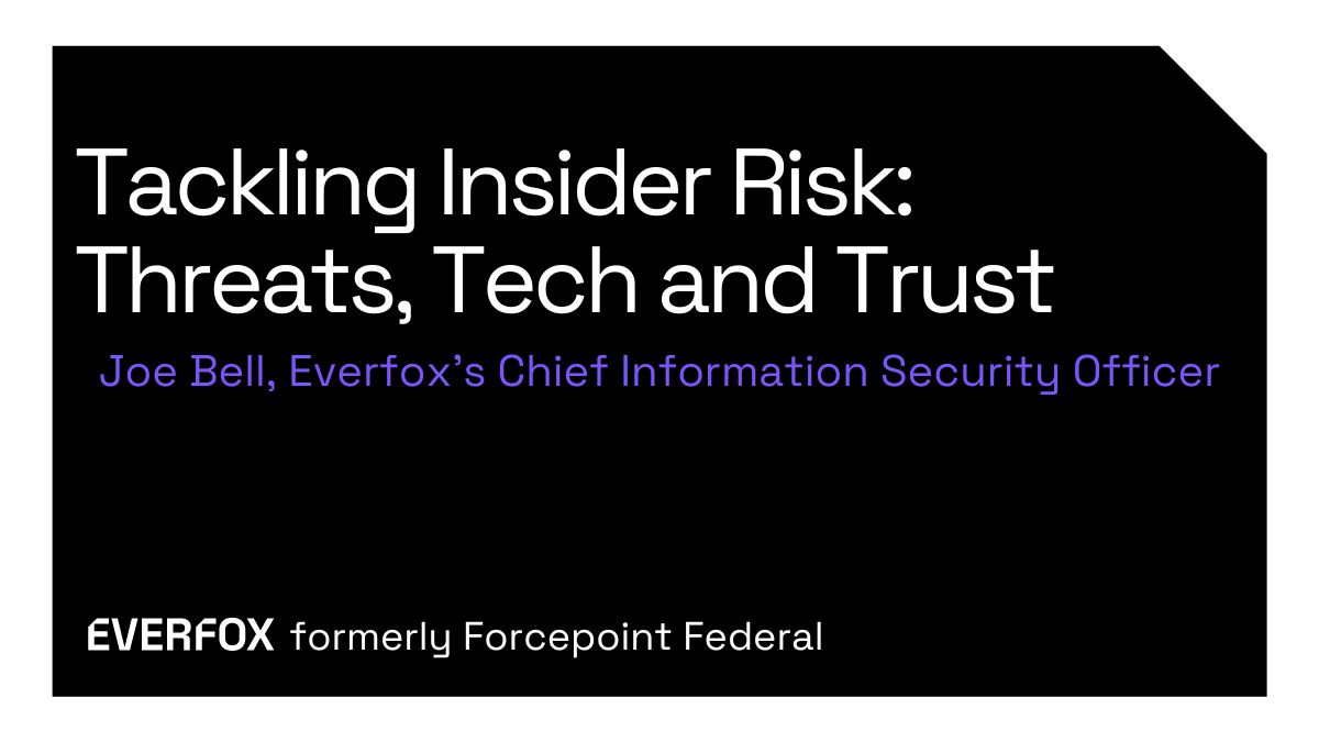 Everfox on LinkedIn: Tackling Insider Risk - Threats, Tech and Trust Everfox on LinkedIn: Tackling Insider Risk - Threats, Tech and Trust