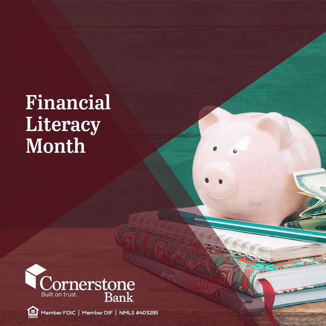 Cornerstone Bank on LinkedIn: #financialliteracymonth Cornerstone Bank on LinkedIn: #financialliteracymonth