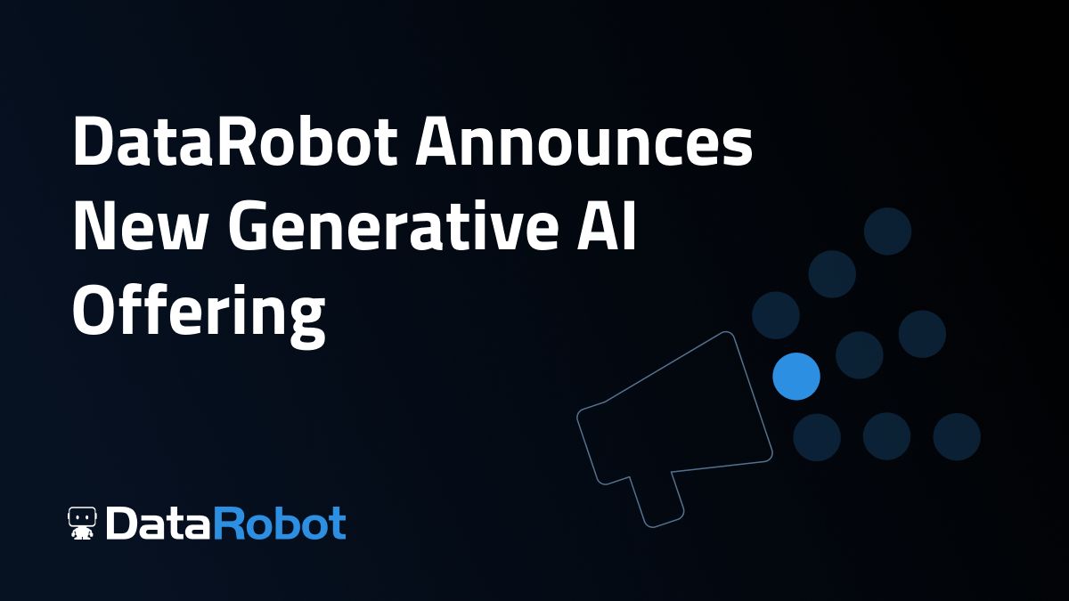 Jake Tregunno on LinkedIn: DataRobot Announces New Generative AI Offering Jake Tregunno on LinkedIn: DataRobot Announces New Generative AI Offering