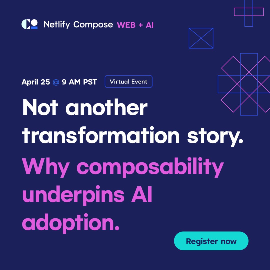 Netlify on LinkedIn: Netlify Compose: Web + AI | Virtual Event Netlify on LinkedIn: Netlify Compose: Web + AI | Virtual Event