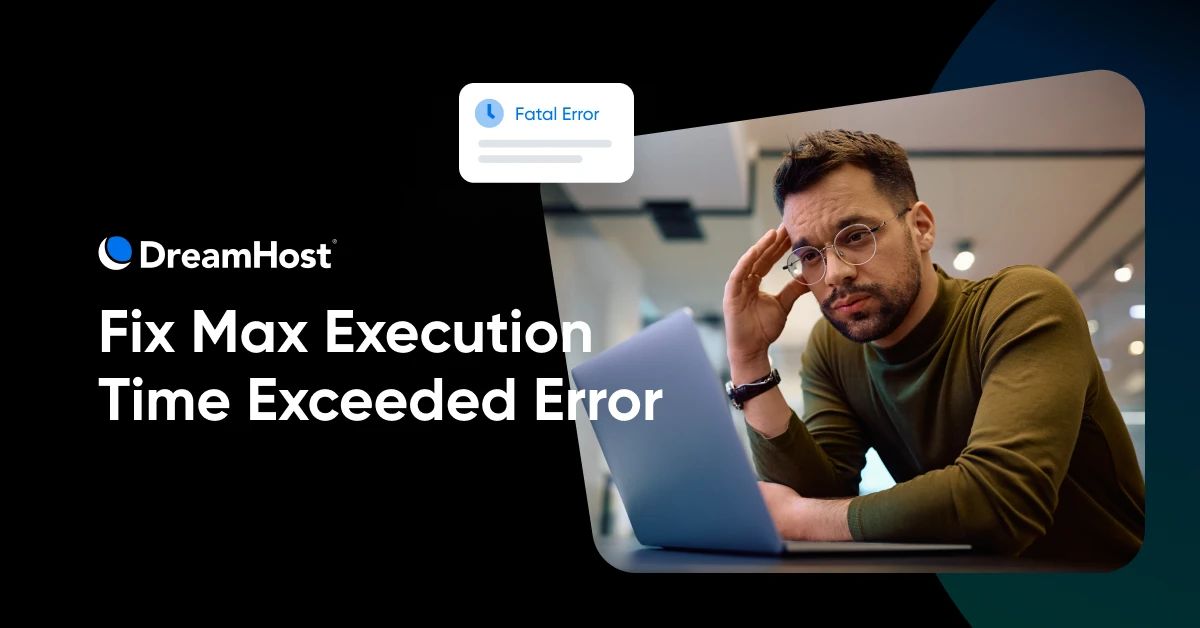 DreamHost on LinkedIn: Fixing Maximum Execution Time Exceeded Error In ... DreamHost on LinkedIn: Fixing Maximum Execution Time Exceeded Error In ...