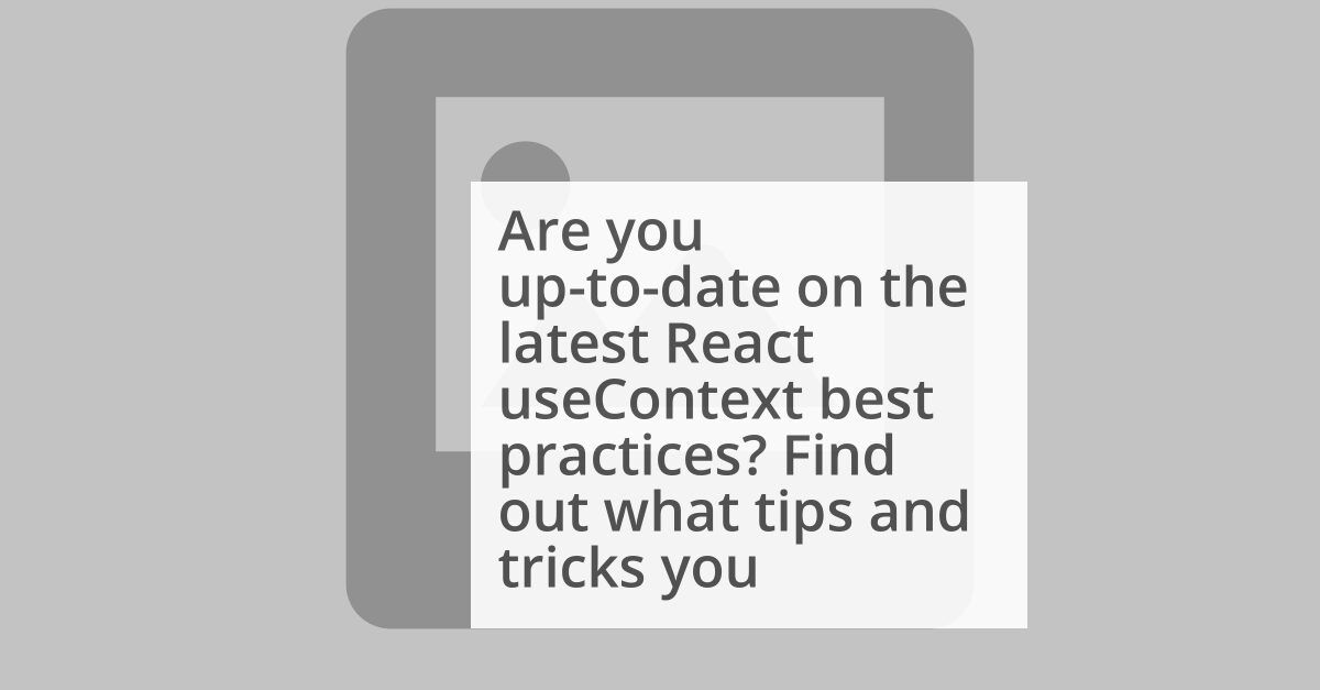 React Jobs on LinkedIn: React useContext Best Practices and Tips React Jobs on LinkedIn: React useContext Best Practices and Tips