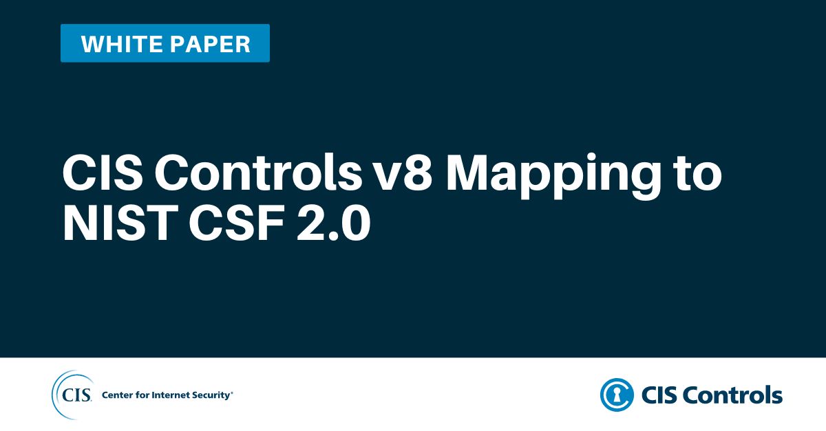 Center for Internet Security on LinkedIn: CIS Controls v8 Mapping to ... Center for Internet Security on LinkedIn: CIS Controls v8 Mapping to ...