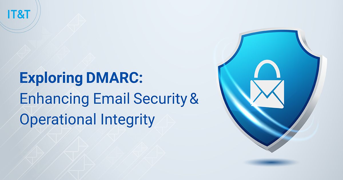IT&T | Business IT Services and Solutions on LinkedIn: Exploring DMARC ... IT&T | Business IT Services and Solutions on LinkedIn: Exploring DMARC ...