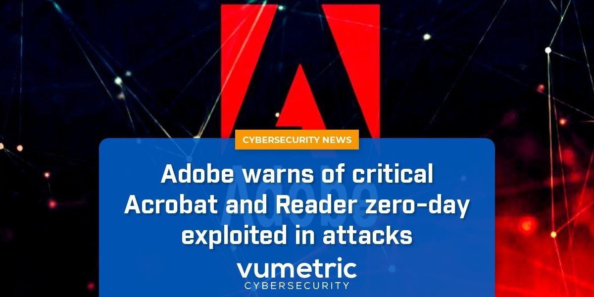 Vumetric Cybersecurity on LinkedIn: Adobe warns of critical Acrobat and ... Vumetric Cybersecurity on LinkedIn: Adobe warns of critical Acrobat and ...