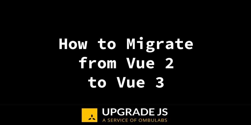 OmbuLabs on LinkedIn: #vue2 #vue3 #vuejs #javascript #techdebt # ... OmbuLabs on LinkedIn: #vue2 #vue3 #vuejs #javascript #techdebt # ...
