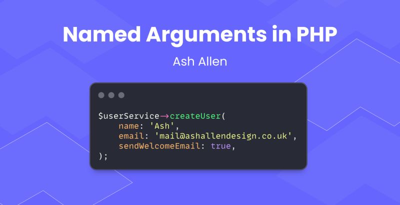 Laravel News on LinkedIn: Named Arguments in PHP Laravel News on LinkedIn: Named Arguments in PHP