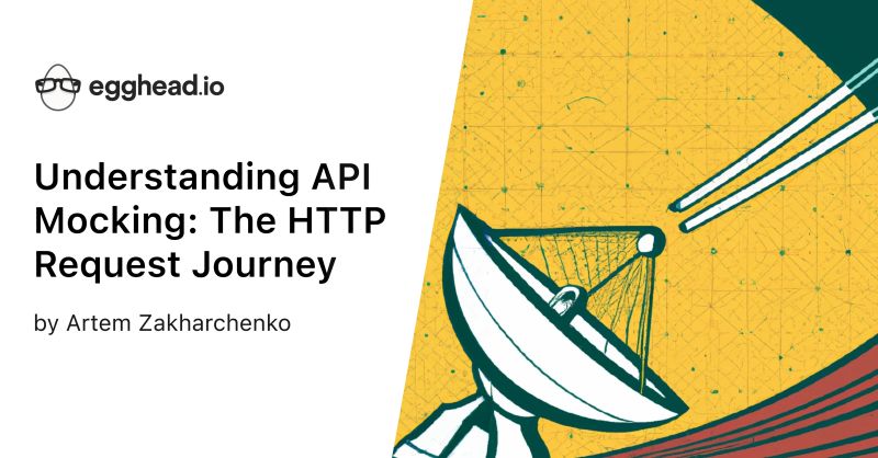 egghead.io on LinkedIn: Understanding API Mocking - Part 1: The HTTP ... egghead.io on LinkedIn: Understanding API Mocking - Part 1: The HTTP ...