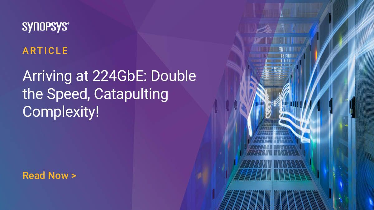 Synopsys Inc on LinkedIn: 224G Ethernet PHY IP | Interface IP | Synopsys Synopsys Inc on LinkedIn: 224G Ethernet PHY IP | Interface IP | Synopsys