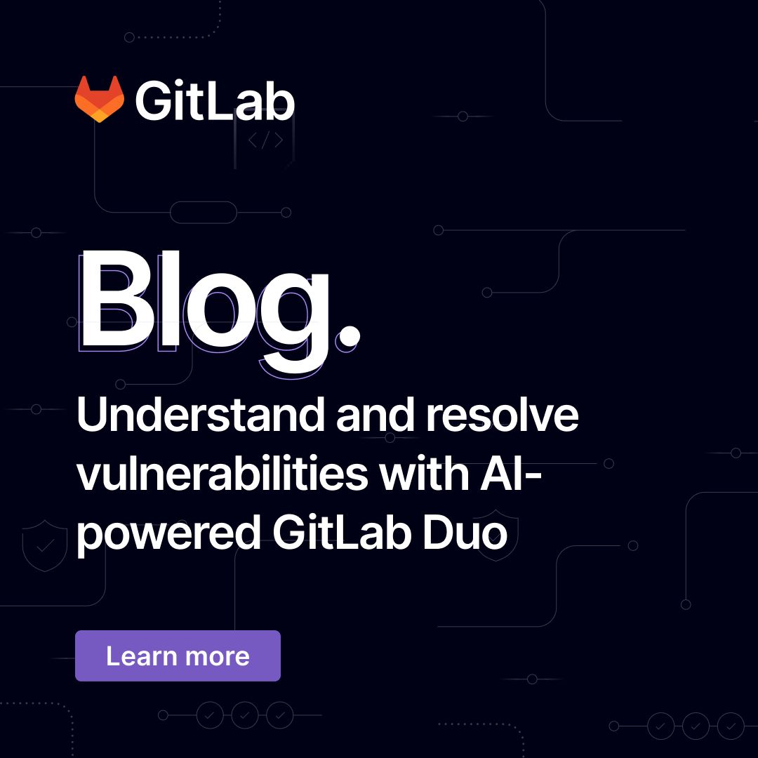 GitLab on LinkedIn: Understand and resolve vulnerabilities with AI ... GitLab on LinkedIn: Understand and resolve vulnerabilities with AI ...