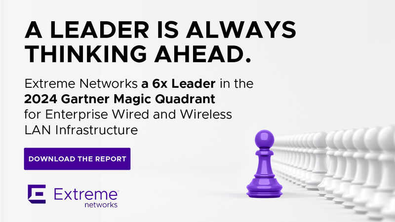 Extreme is a Leader in Security for Enterprise Wired and Wireless LAN ... Extreme is a Leader in Security for Enterprise Wired and Wireless LAN ...