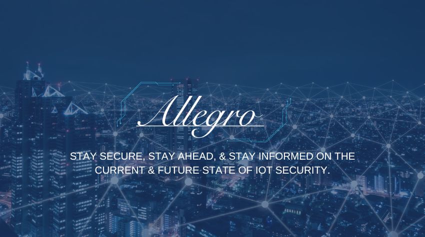 Allegro Software on LinkedIn: #iot #iotsecurity Allegro Software on LinkedIn: #iot #iotsecurity