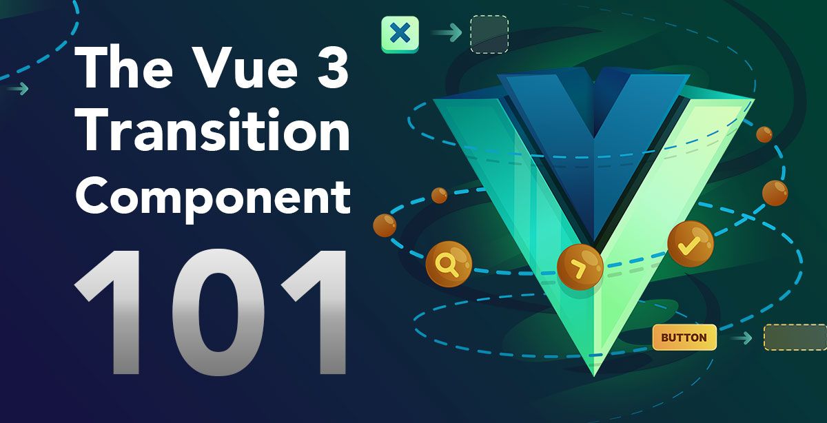 Vue.js Developers on LinkedIn: The Vue 3 Transition Component 101 - Vue ... Vue.js Developers on LinkedIn: The Vue 3 Transition Component 101 - Vue ...