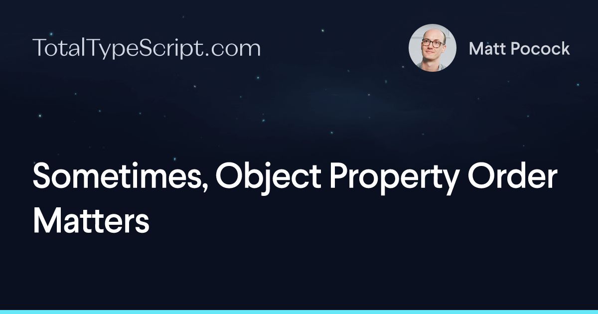 Michael Hoffmann on LinkedIn: Sometimes, Object Property Order Matters Michael Hoffmann on LinkedIn: Sometimes, Object Property Order Matters