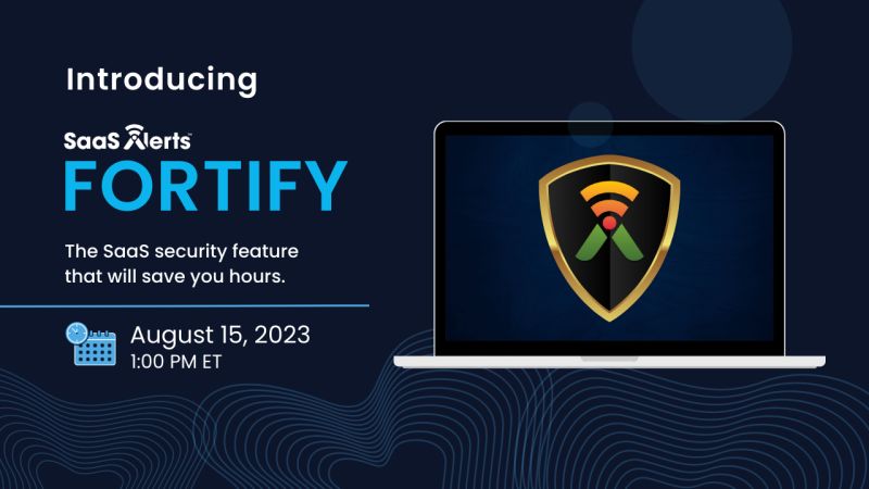 SaaS Alerts on LinkedIn: Meet Fortify: The SaaS Security Feature that ... SaaS Alerts on LinkedIn: Meet Fortify: The SaaS Security Feature that ...