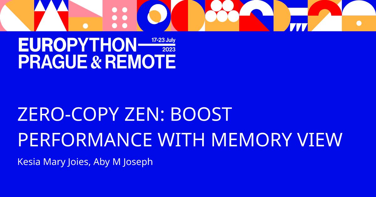 EuroPython on LinkedIn: Zero-Copy Zen: Boost Performance with Memory View EuroPython on LinkedIn: Zero-Copy Zen: Boost Performance with Memory View