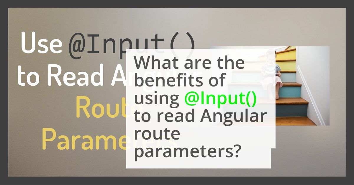 Angular Jobs on LinkedIn: How to Use @Input() to Read Angular Route ... Angular Jobs on LinkedIn: How to Use @Input() to Read Angular Route ...