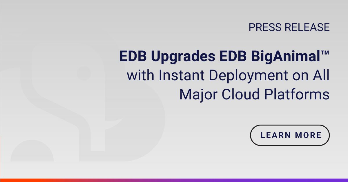 Pablo Molina on LinkedIn: EDB Upgrades EDB BigAnimal™ with Instant ... Pablo Molina on LinkedIn: EDB Upgrades EDB BigAnimal™ with Instant ...