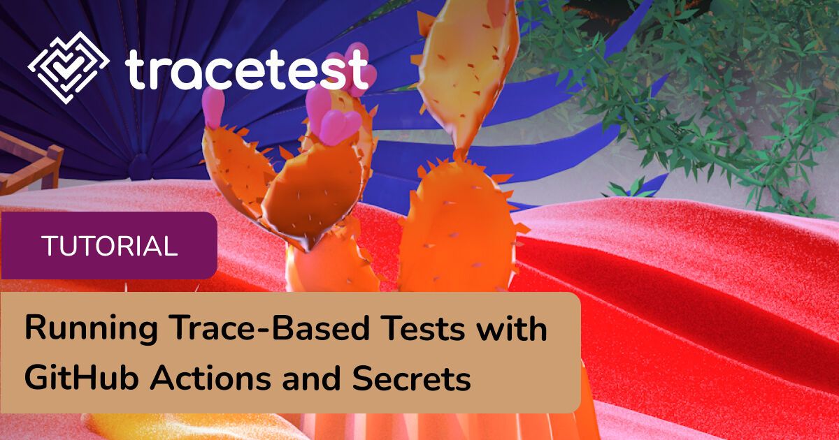Tracetest on LinkedIn: Running Trace-Based Tests with GitHub Actions ... Tracetest on LinkedIn: Running Trace-Based Tests with GitHub Actions ...