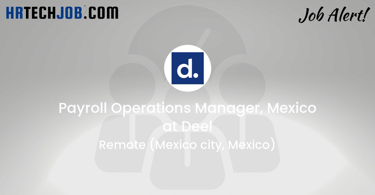 HR Tech Feed on LinkedIn: Payroll Operations Manager, Mexico at Deel HR Tech Feed on LinkedIn: Payroll Operations Manager, Mexico at Deel