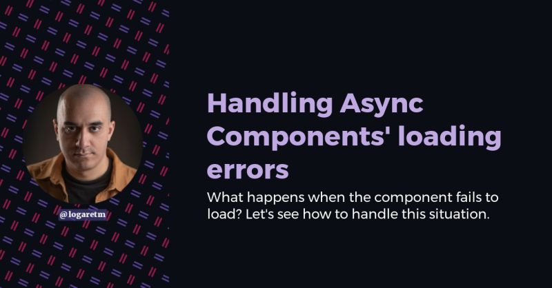 Michael Hoffmann on LinkedIn: Handling Async Components' loading errors Michael Hoffmann on LinkedIn: Handling Async Components' loading errors