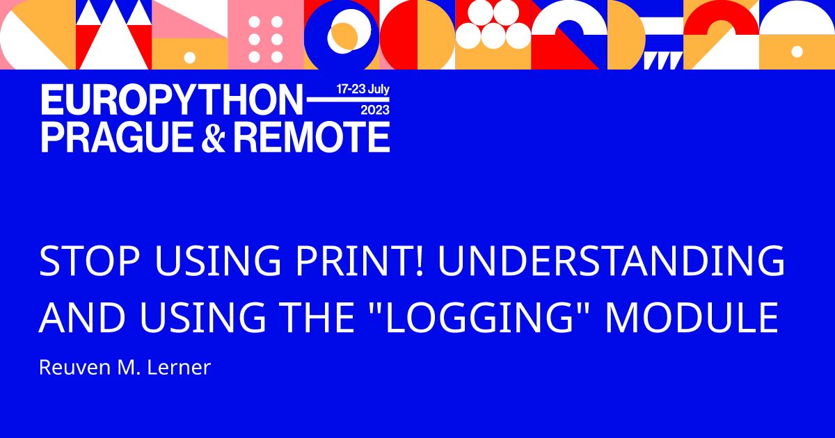 EuroPython on LinkedIn: Stop using print! Understanding and using the ... EuroPython on LinkedIn: Stop using print! Understanding and using the ...