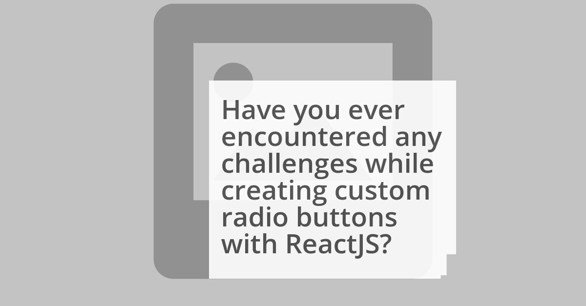 React Jobs on LinkedIn: Creating Custom Radio Buttons In ReactJS: A ... React Jobs on LinkedIn: Creating Custom Radio Buttons In ReactJS: A ...