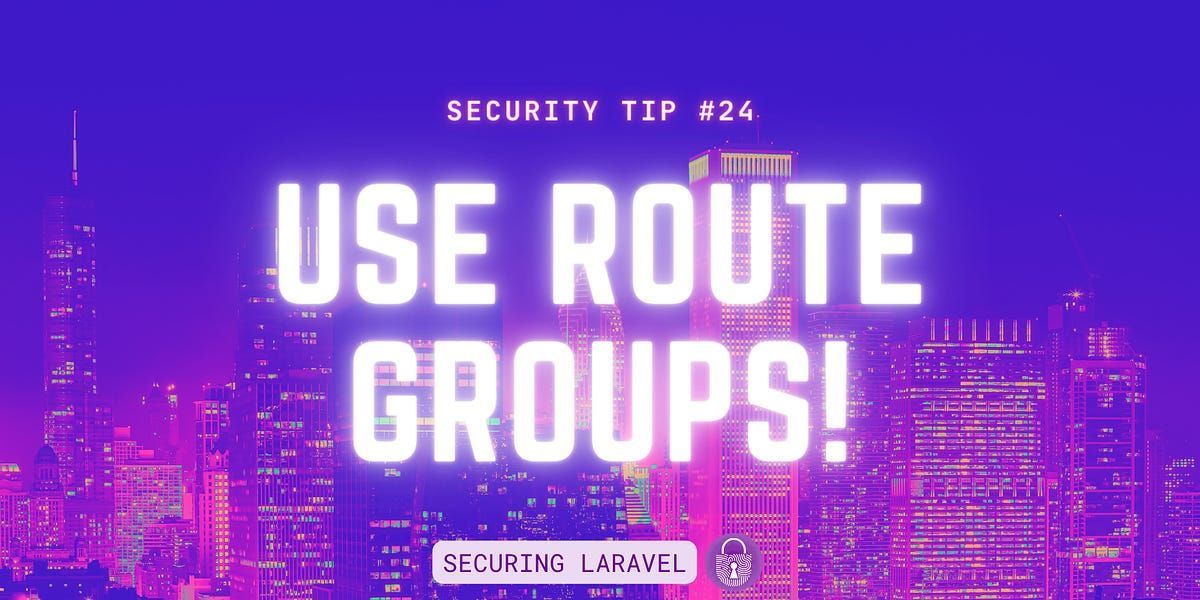 Laravel News on LinkedIn: Security Tip: Use Route Groups! Laravel News on LinkedIn: Security Tip: Use Route Groups!