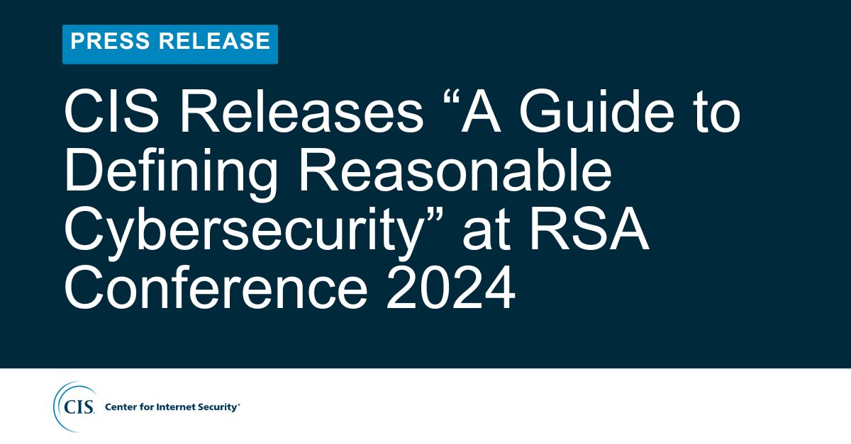 CIS developed guide for reasonable cybersecurity program | Center for ... CIS developed guide for reasonable cybersecurity program | Center for ...