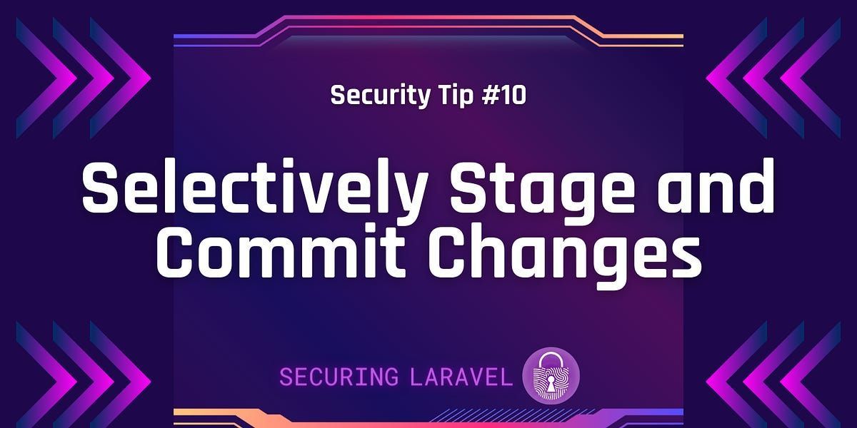 Laravel News on LinkedIn: Security Tip: Selectively Stage and Commit ... Laravel News on LinkedIn: Security Tip: Selectively Stage and Commit ...