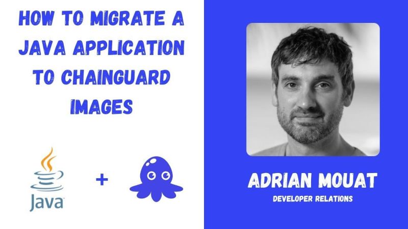 Adrian Mouat on LinkedIn: How to Migrate a Java Application to ... Adrian Mouat on LinkedIn: How to Migrate a Java Application to ...