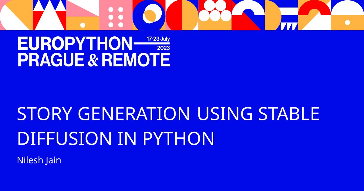 EuroPython on LinkedIn: Story Generation using Stable Diffusion in Python EuroPython on LinkedIn: Story Generation using Stable Diffusion in Python