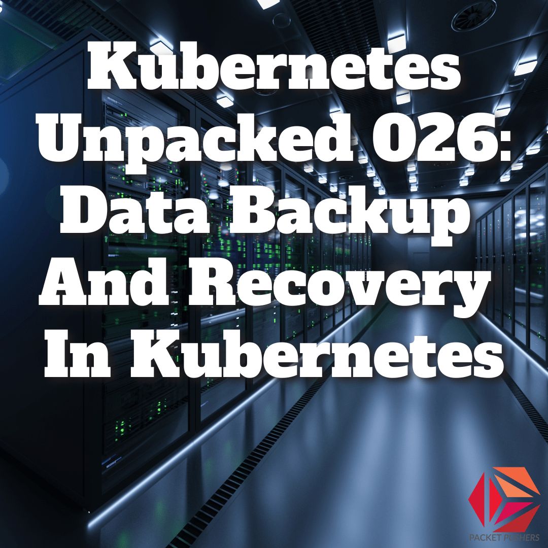 Michael Levan on LinkedIn: Kubernetes Unpacked 026: Data Backup And ... Michael Levan on LinkedIn: Kubernetes Unpacked 026: Data Backup And ...