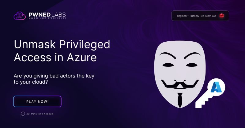 Pwned Labs on LinkedIn: Pwned Labs - Unmask Privileged Access in Azure Pwned Labs on LinkedIn: Pwned Labs - Unmask Privileged Access in Azure
