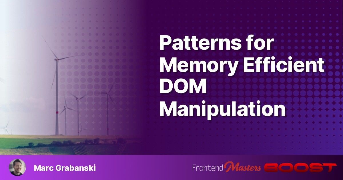 Matt H on LinkedIn: Patterns for Memory Efficient DOM Manipulation with ... Matt H on LinkedIn: Patterns for Memory Efficient DOM Manipulation with ...