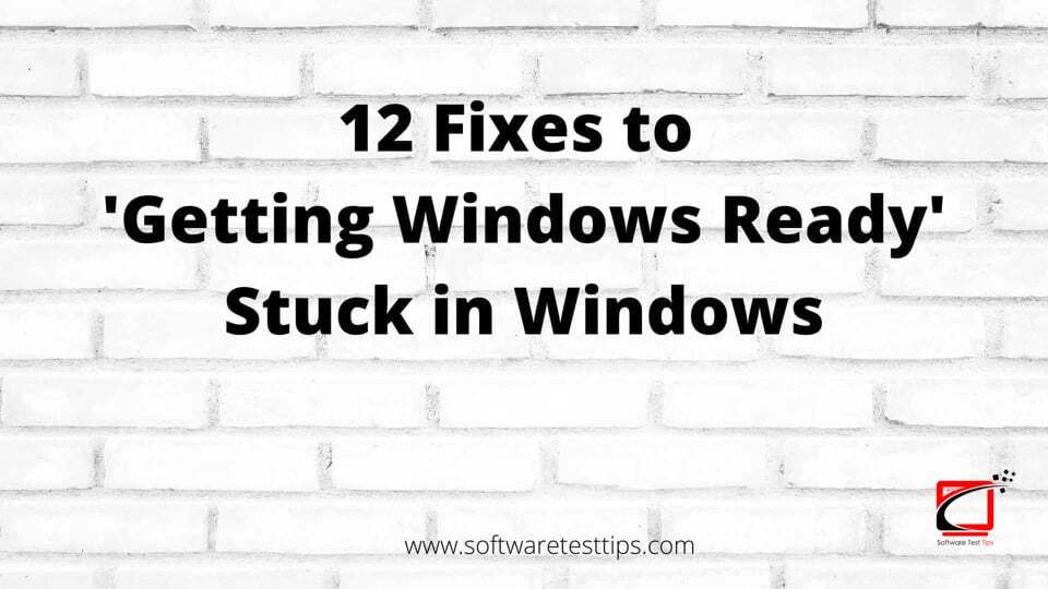 Software Test Tips on LinkedIn: 12 Fixes to ‘Getting Windows Ready ... Software Test Tips on LinkedIn: 12 Fixes to ‘Getting Windows Ready ...