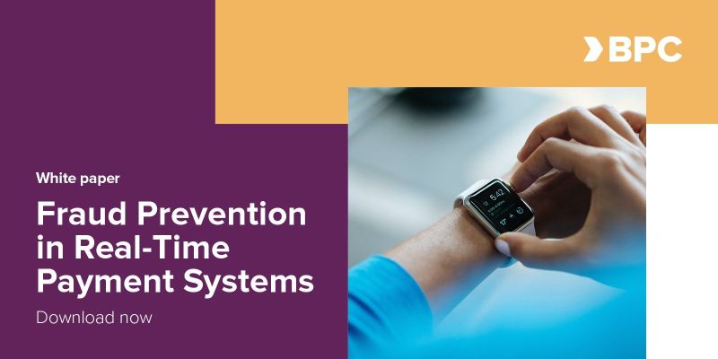 White paper on fraud prevention in real-time systems | BPC Banking ... White paper on fraud prevention in real-time systems | BPC Banking ...