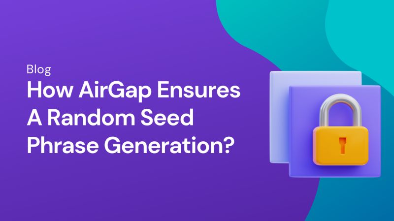 AirGap on LinkedIn: Ensuring randomness is a crucial step while ... AirGap on LinkedIn: Ensuring randomness is a crucial step while ...