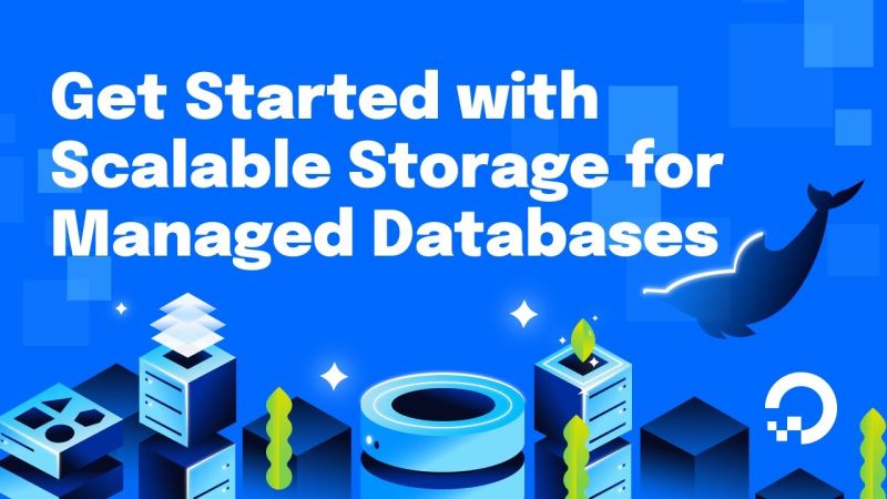 DigitalOcean on LinkedIn: Get Started with Scalable Storage for Managed ... DigitalOcean on LinkedIn: Get Started with Scalable Storage for Managed ...