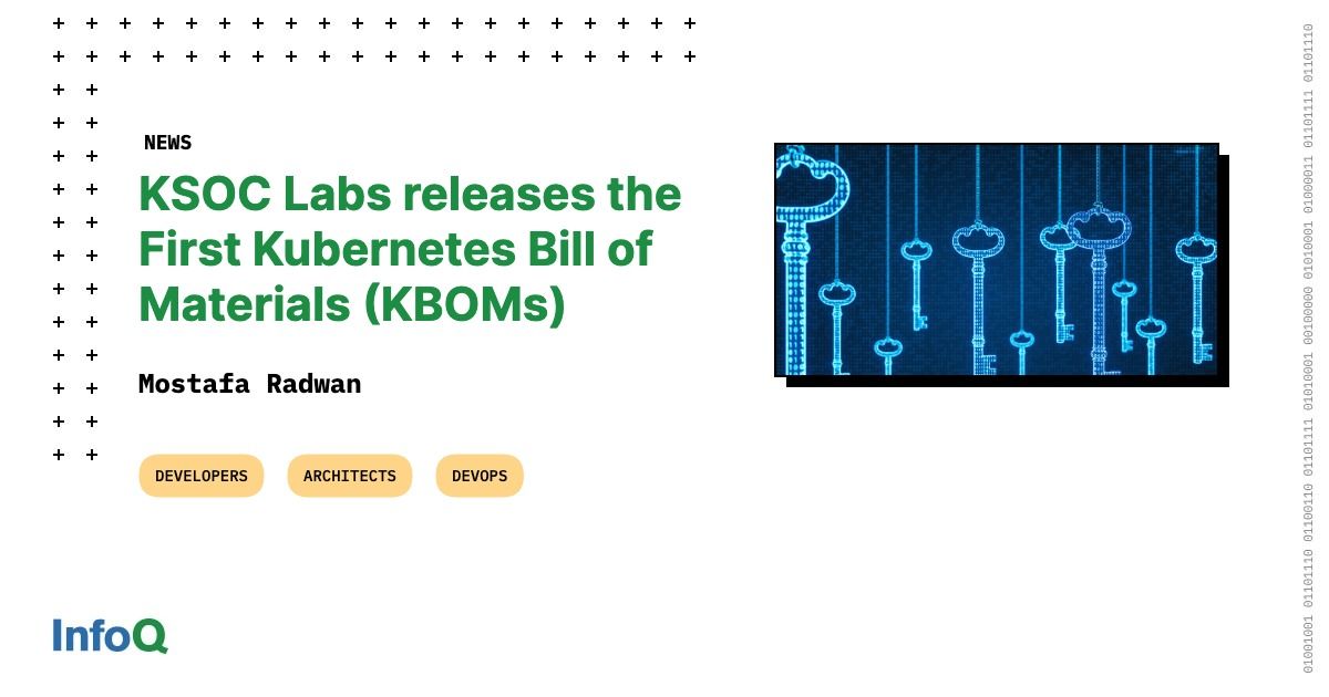 InfoQ on LinkedIn: #kbom #opensource #infoq #devops #kubernetes # ... InfoQ on LinkedIn: #kbom #opensource #infoq #devops #kubernetes # ...