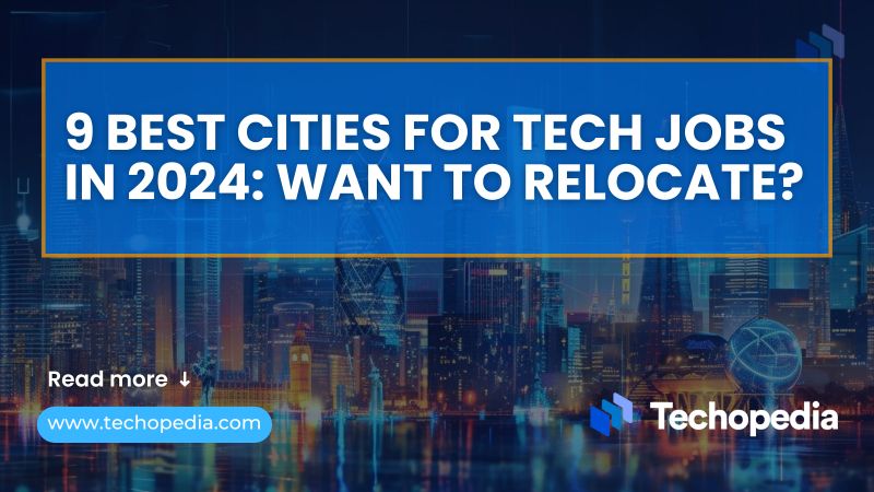 Techopedia on LinkedIn: 9 Best Cities for Tech Jobs in 2024: Want to ... Techopedia on LinkedIn: 9 Best Cities for Tech Jobs in 2024: Want to ...