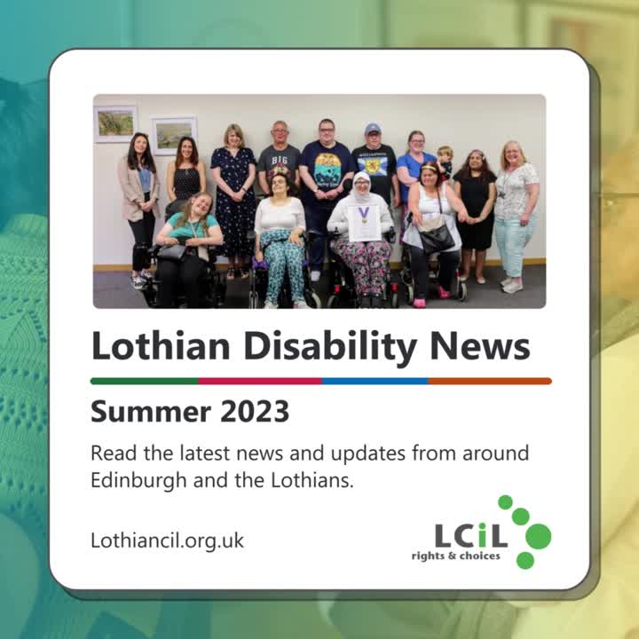 Lothian Centre For Inclusive Living on LinkedIn: 🌻The summer edition of ... Lothian Centre For Inclusive Living on LinkedIn: 🌻The summer edition of ...